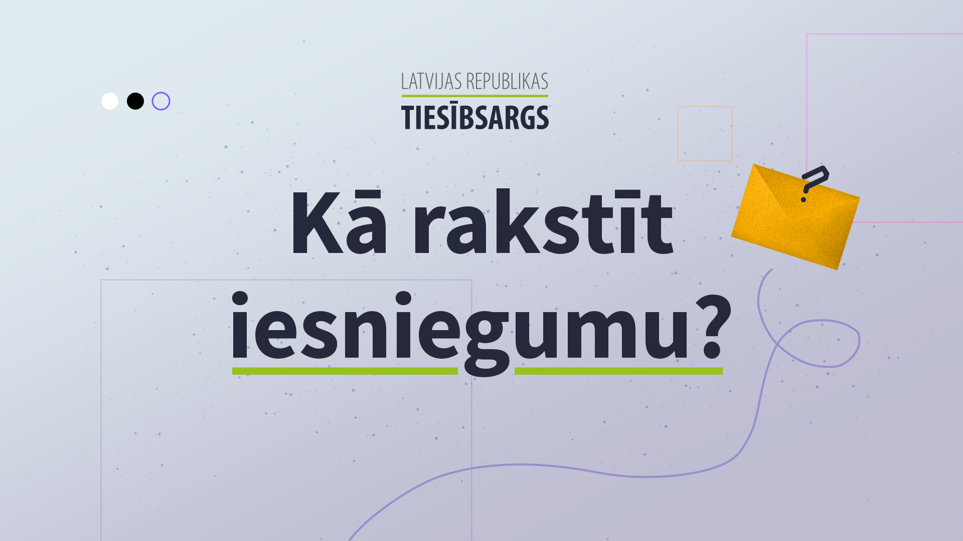 Videopamācība: "Kā rakstīt iesniegumu?"