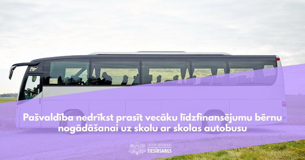 Pašvaldība nedrīkst prasīt vecāku līdzfinansējumu bērnu nogādāšanai uz ...